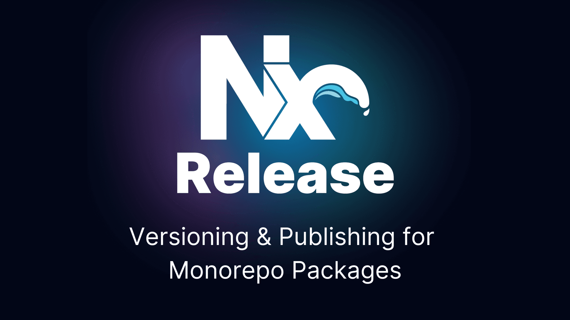 Versioning and Releasing Packages in a Monorepo | Nx Blog
