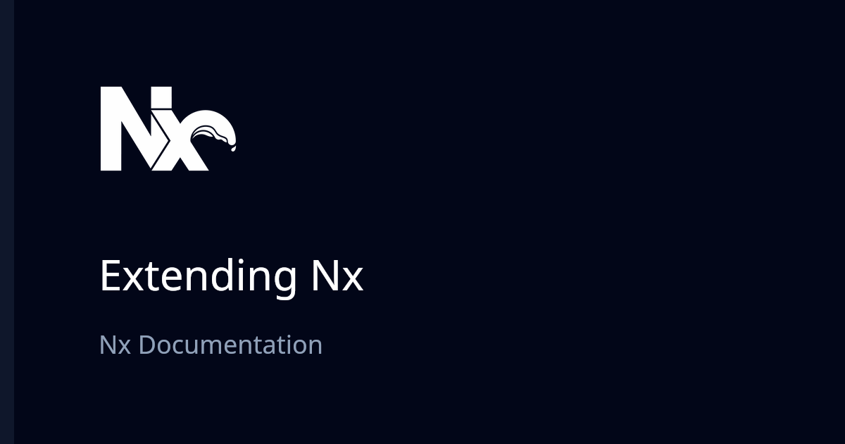 Extending Nx | Nx