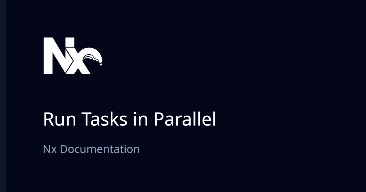 Run Tasks in Parallel | Nx