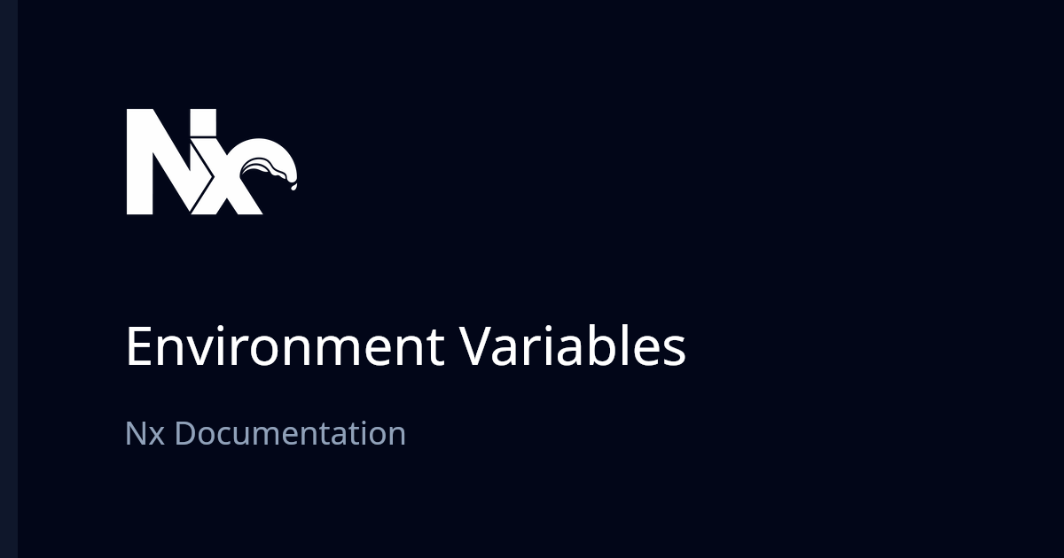 Environment Variables | Nx