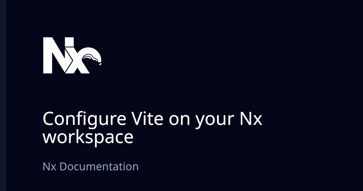 Configure Vite on your Nx workspace | Nx