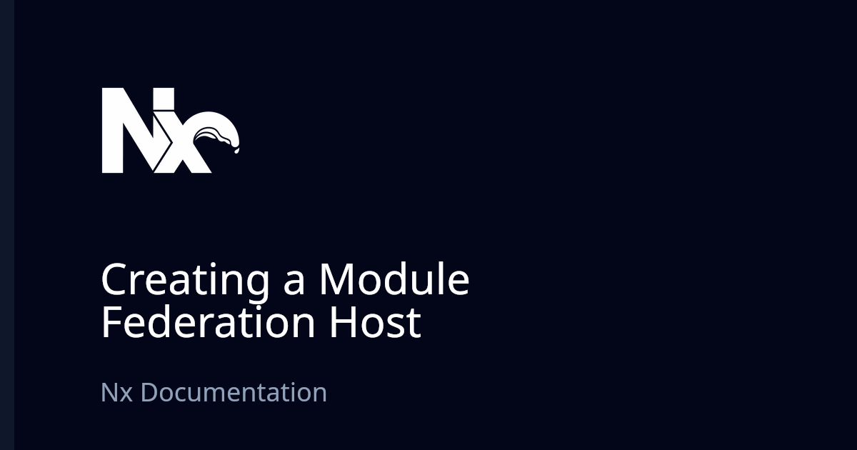 Creating a Module Federation Host | Nx