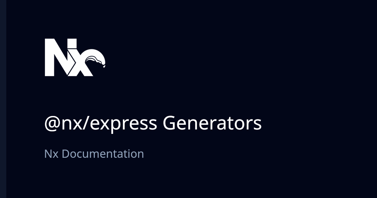 @nx/express - Generators | Nx