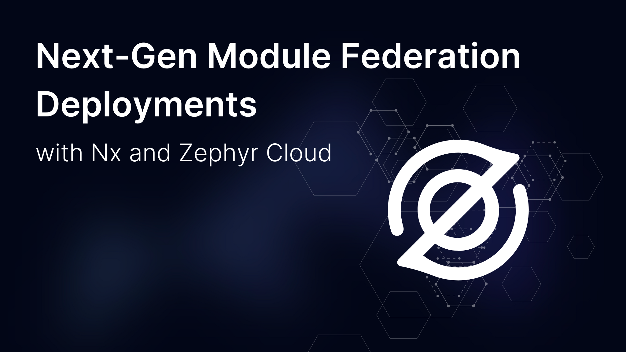 Next Gen Module Federation Deployments With Nx And Zephyr Cloud Nx Blog