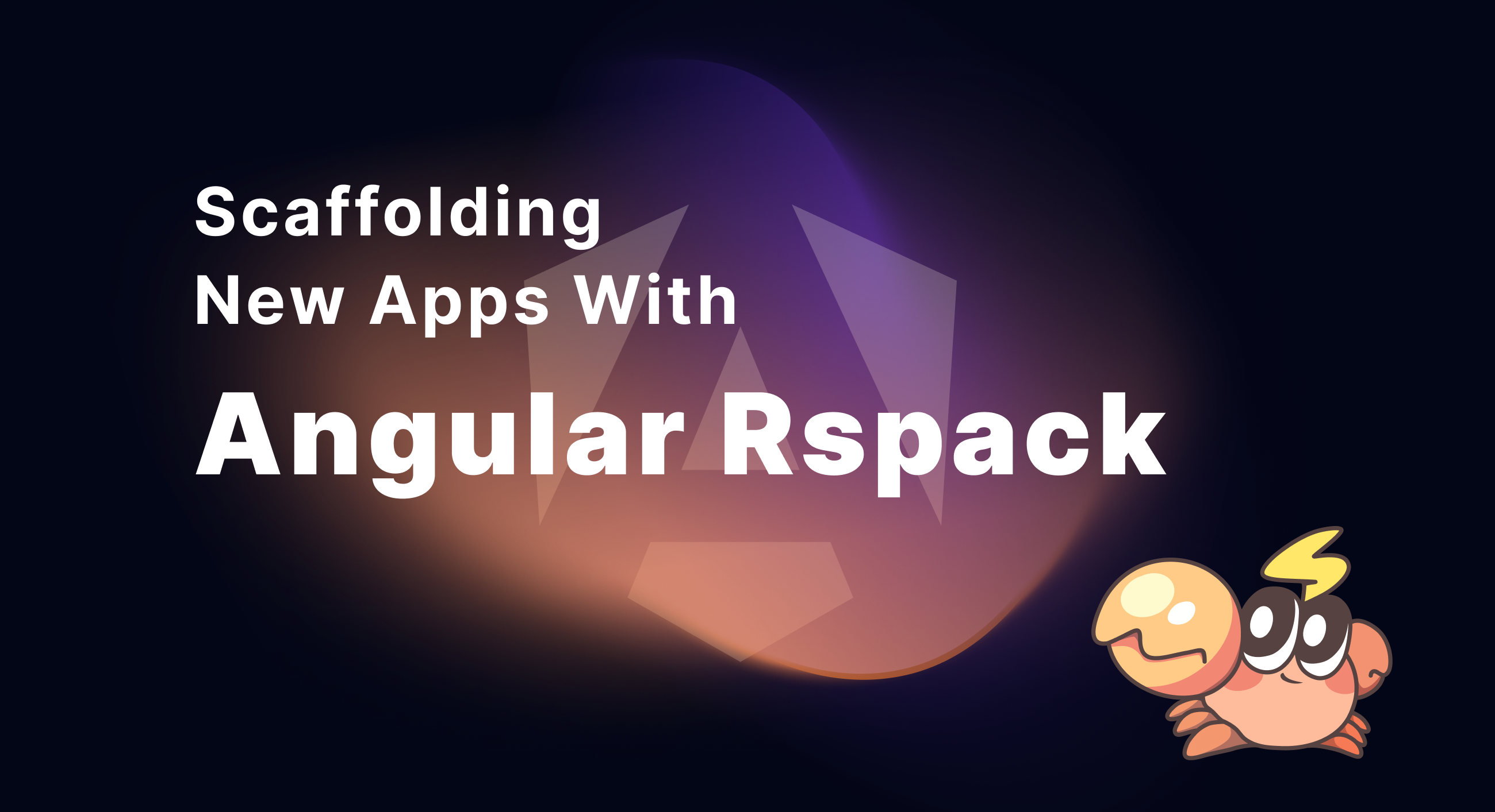 Scaffolding New Apps With Angular Rspack | Nx Blog