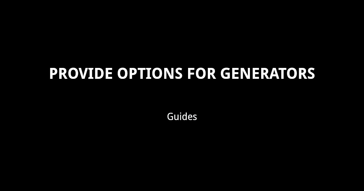 Customizing Generator Options | Nx Customizing Generator Options | Nx