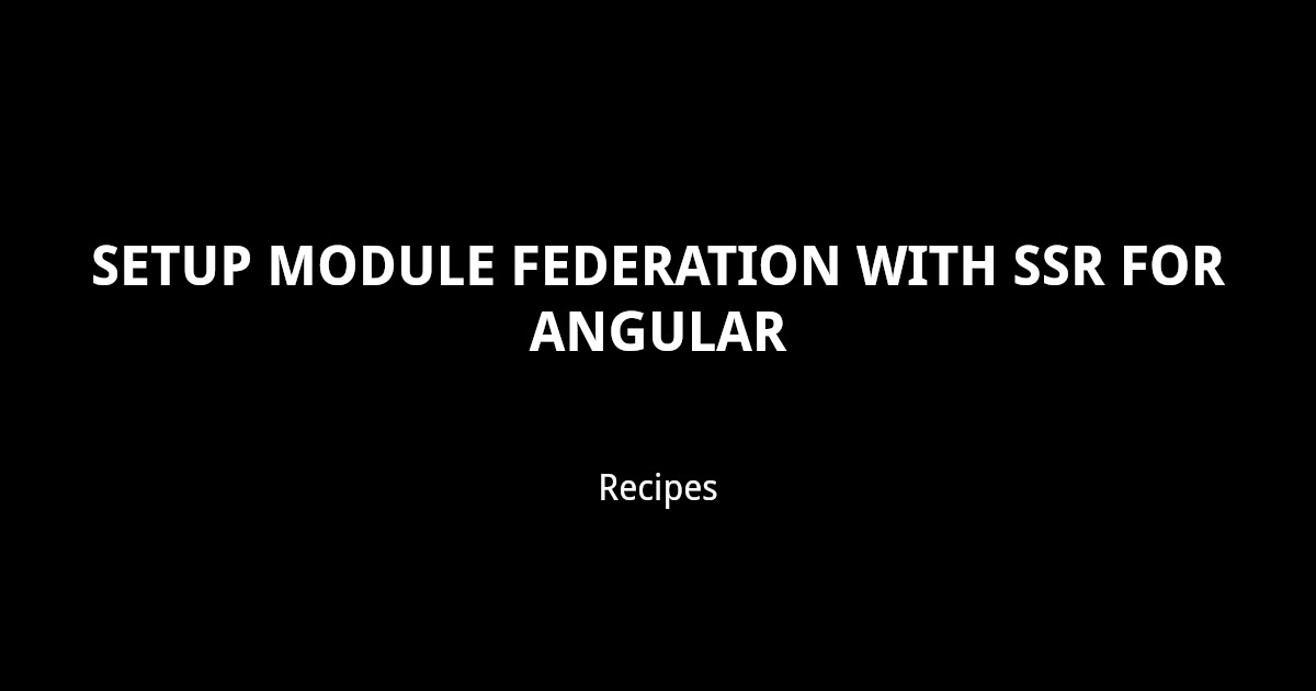 Module Federation With Server Side Rendering Nx