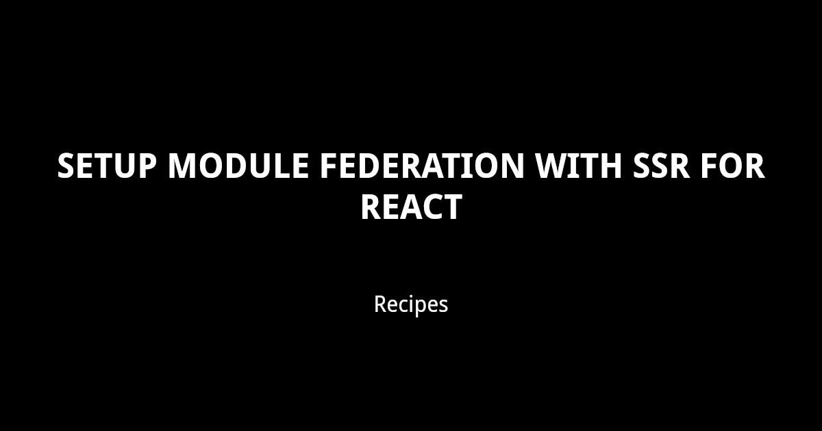 Module Federation with Server-Side Rendering | Nx Module Federation with Server-Side Rendering | Nx